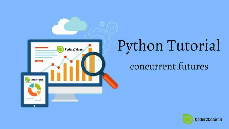 Concurrent Futures Multithreading And Multiprocessing Api In Python